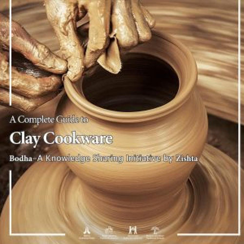 Comprehensive Guide to Clay Cookware: Benefits, Uses & Care Tips
